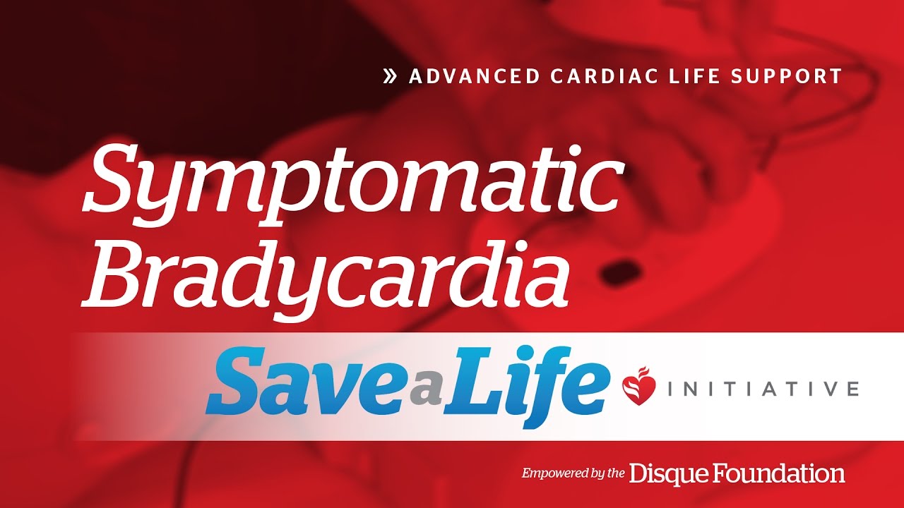 Symptomatic Bradycardia - ACLS Online Handbook